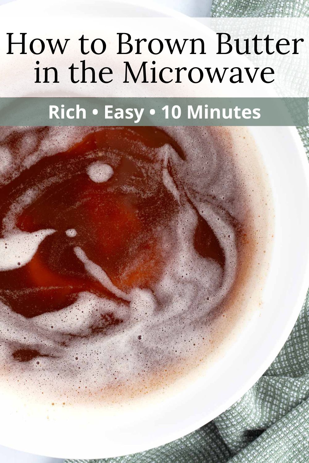 How To Brown Butter In the Microwave - Borrowed Bites