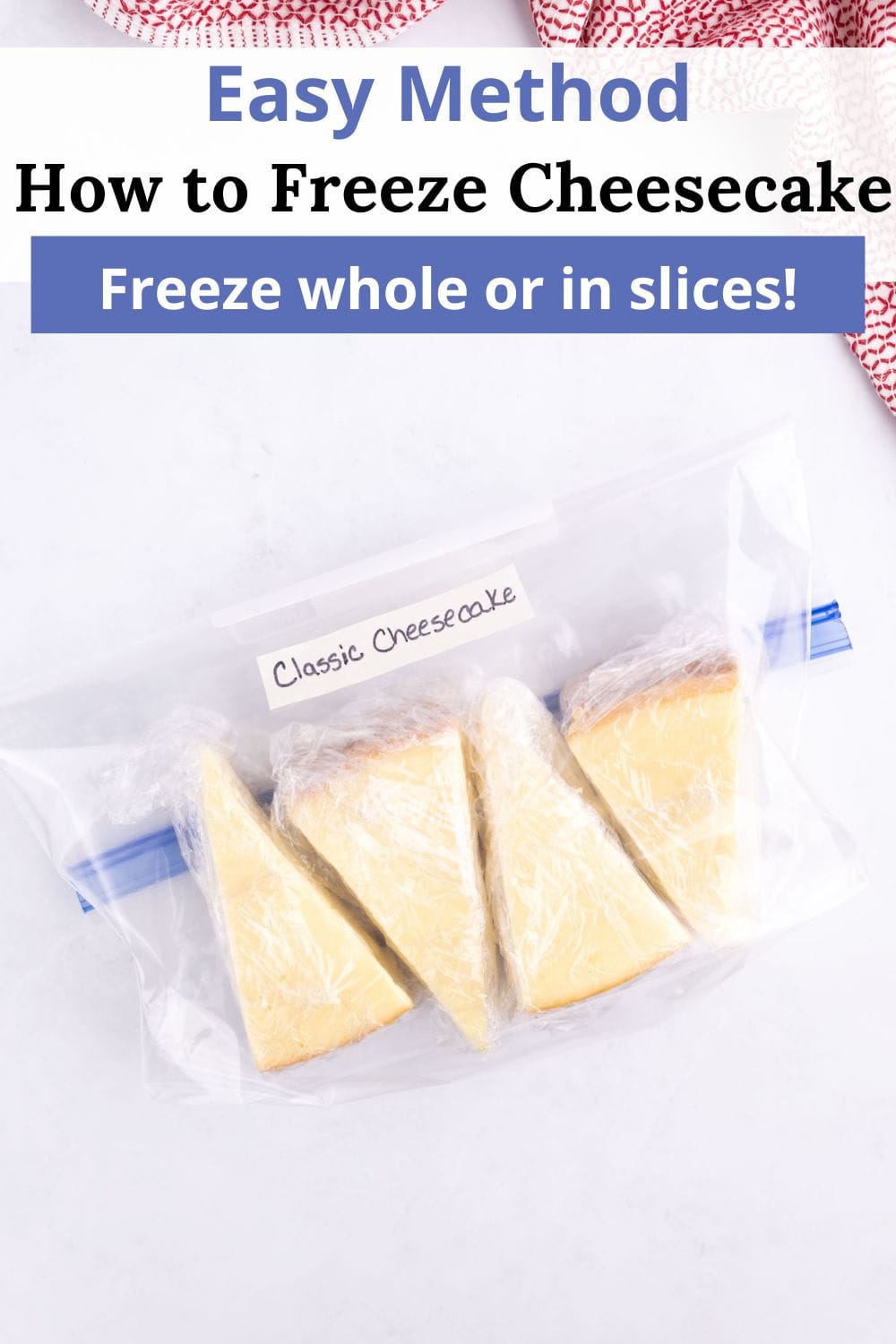 How to Freeze Cheesecake (Plus Thawing Tips!) - Borrowed Bites