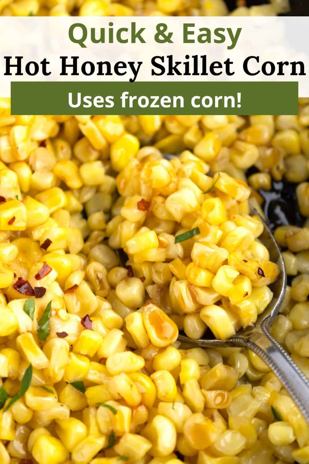 Hot Honey Skillet Corn Recipe (With Frozen Corn!) - Borrowed Bites